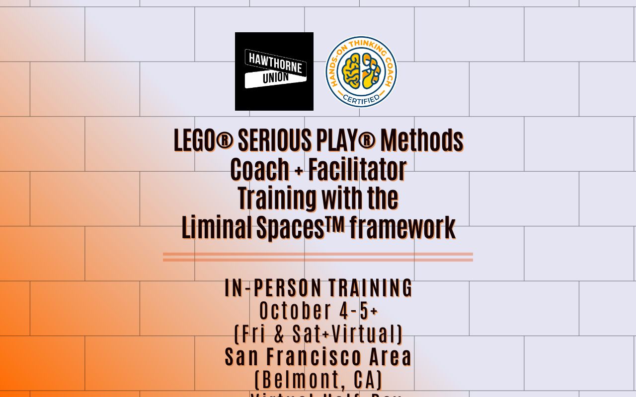 LEGO SERIOUS PLAY Coach+Facilitator Training - SFO